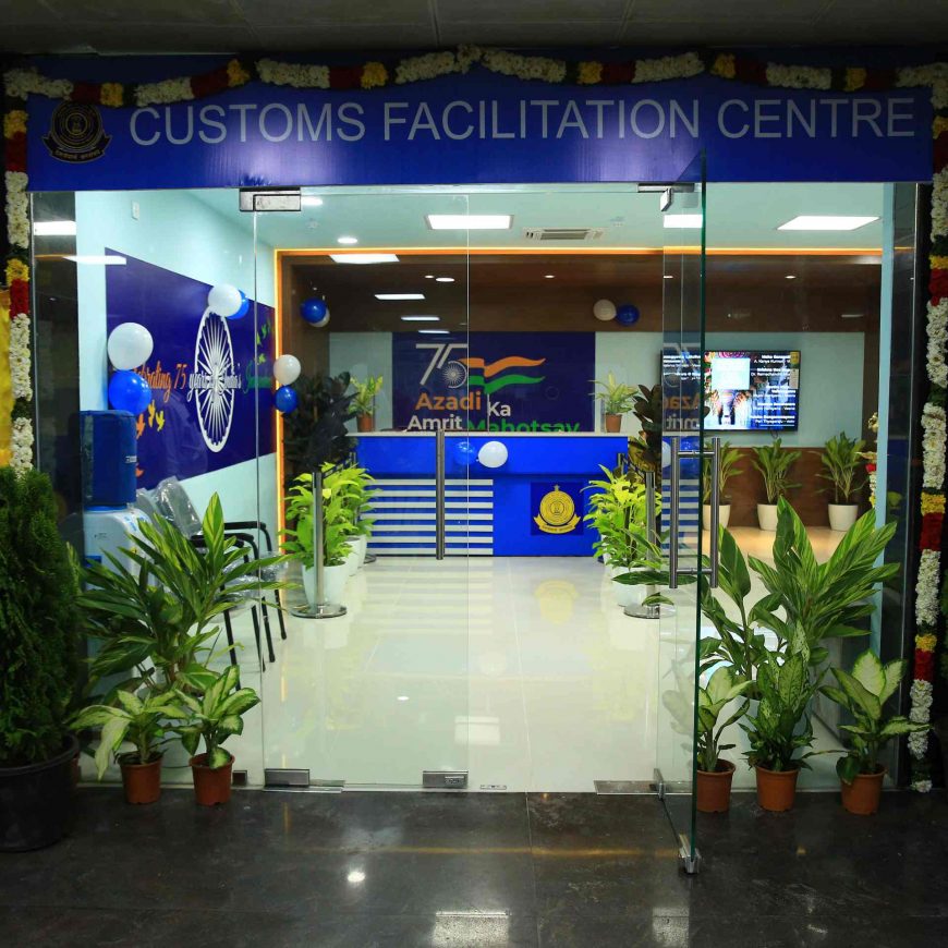 CUSTOMS FACILITATION CENTRE – Chennai Customs Zone